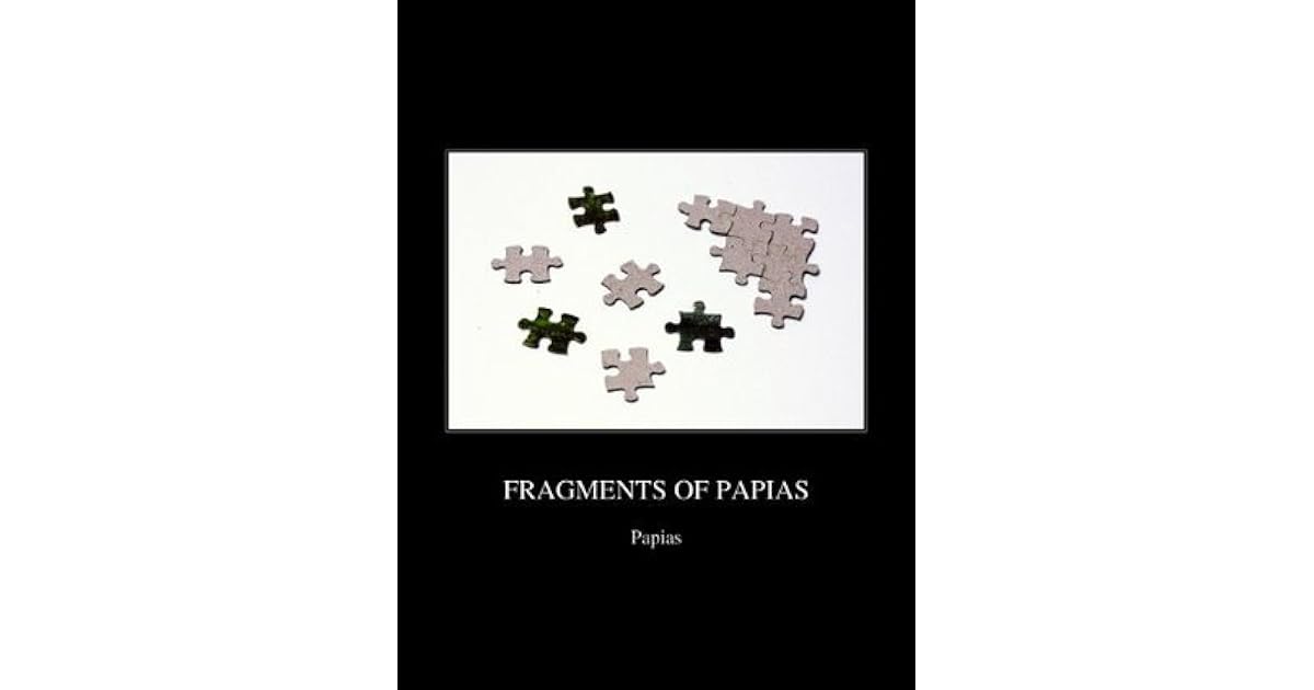 Fragments of Papias by Papias of Hierapolis