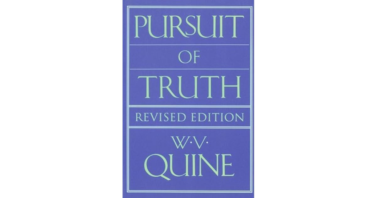 Pursuit of Truth by Willard Van Orman Quine