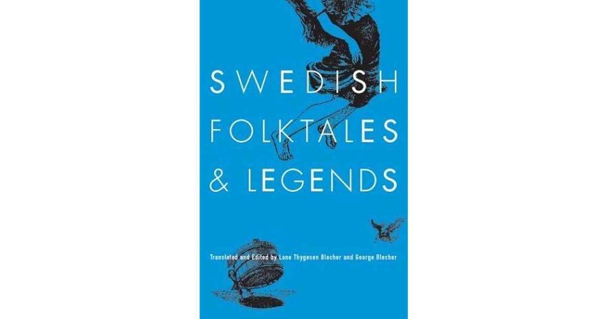 Swedish Folktales and Legends by Lone Thygesen Blecher