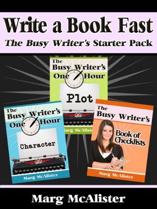 Write a Book Fast: The Busy Writer's Starter Pack by Marg McAlister