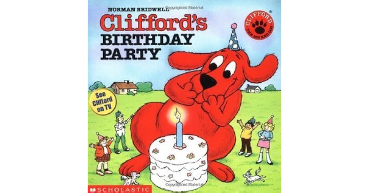 Clifford's Birthday Party by Norman Bridwell