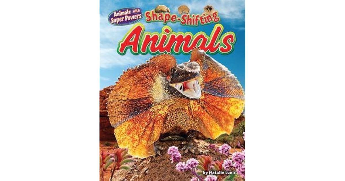 Shape-Shifting Animals by Natalie Lunis