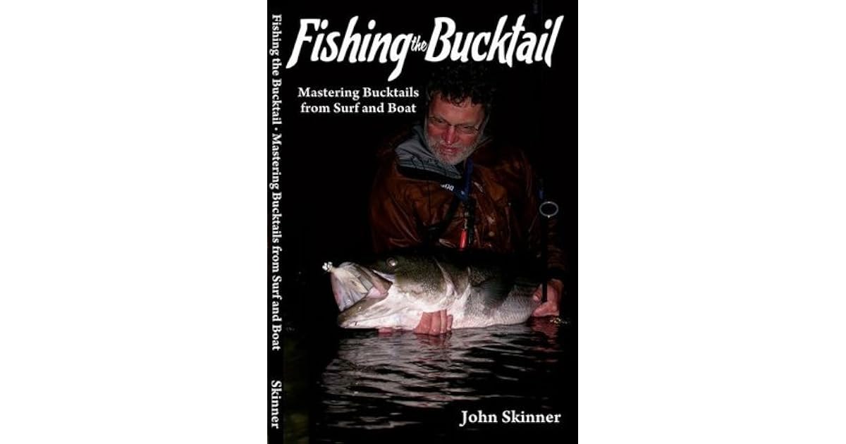 Fishing the Bucktails, Mastering Bucktails from Surf and Boat by John ...
