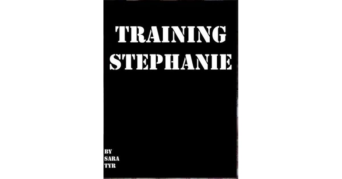 Training Stephanie by Sara Tyr