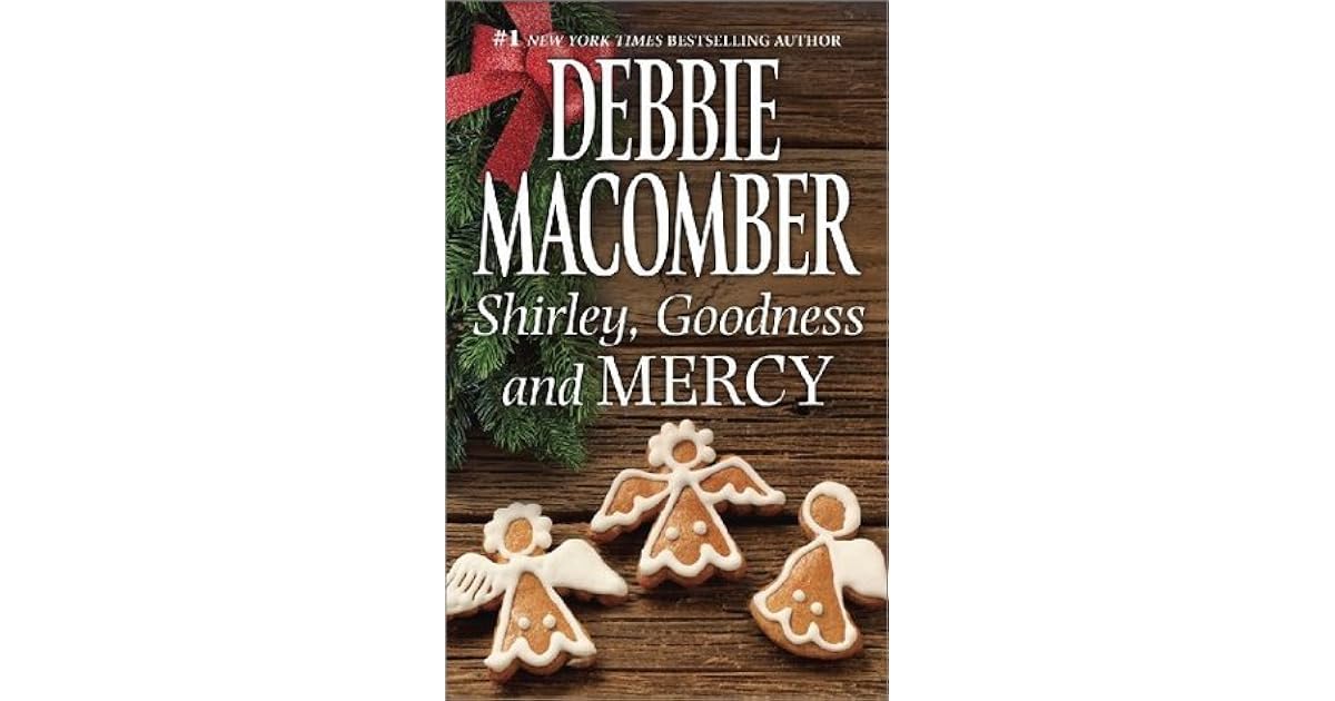 Shirley, Goodness and Mercy by Debbie Macomber