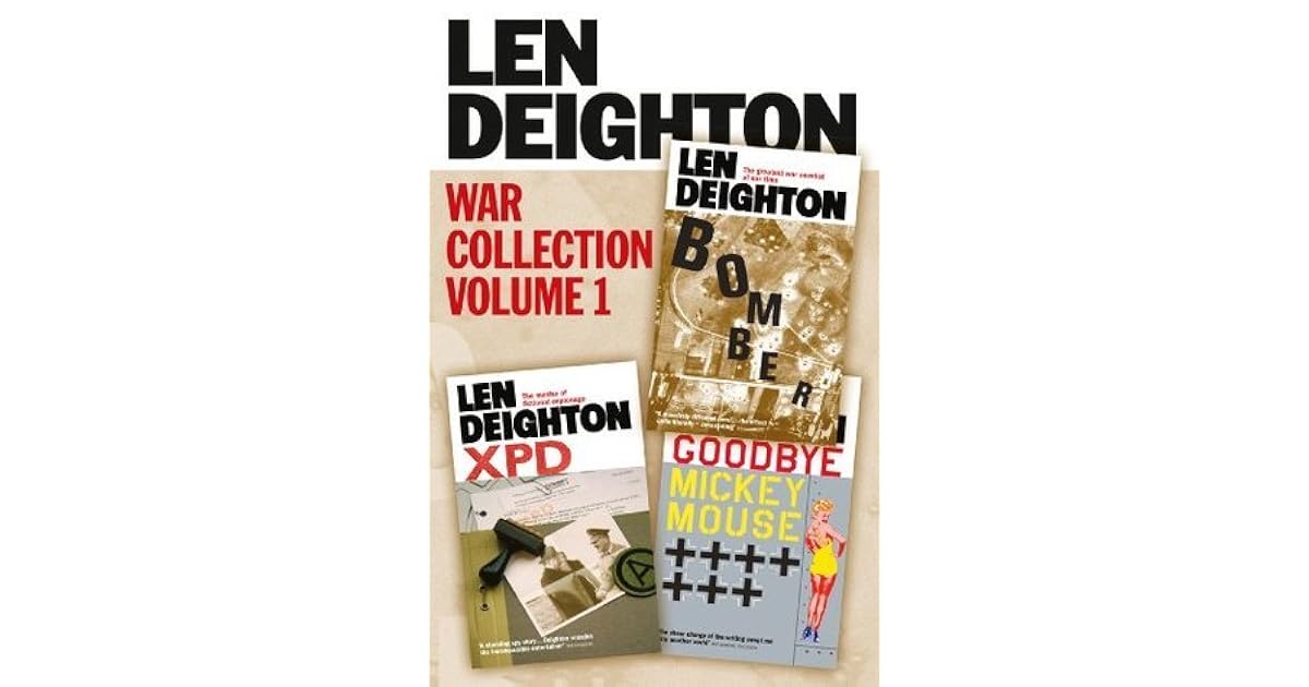 Len Deighton 3-Book War Collection Volume 1: Bomber, XPD, Goodbye ...