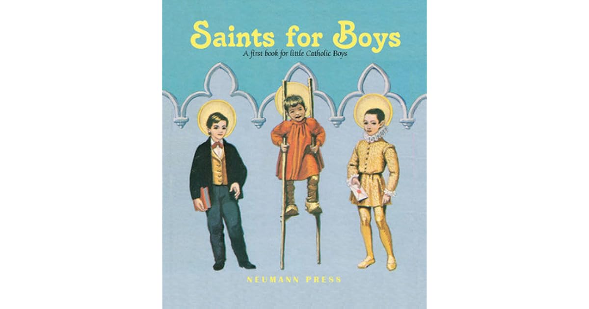 Saints for Boys: A First Book for Little Catholic Boys by Various