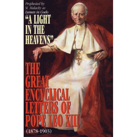 The Great Encyclical Letters of Pope Leo XIII, 1878-1903: Or a Light in ...