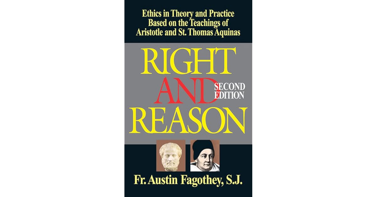 Right And Reason: Ethics Based on the Teachings of Aristotle & St ...