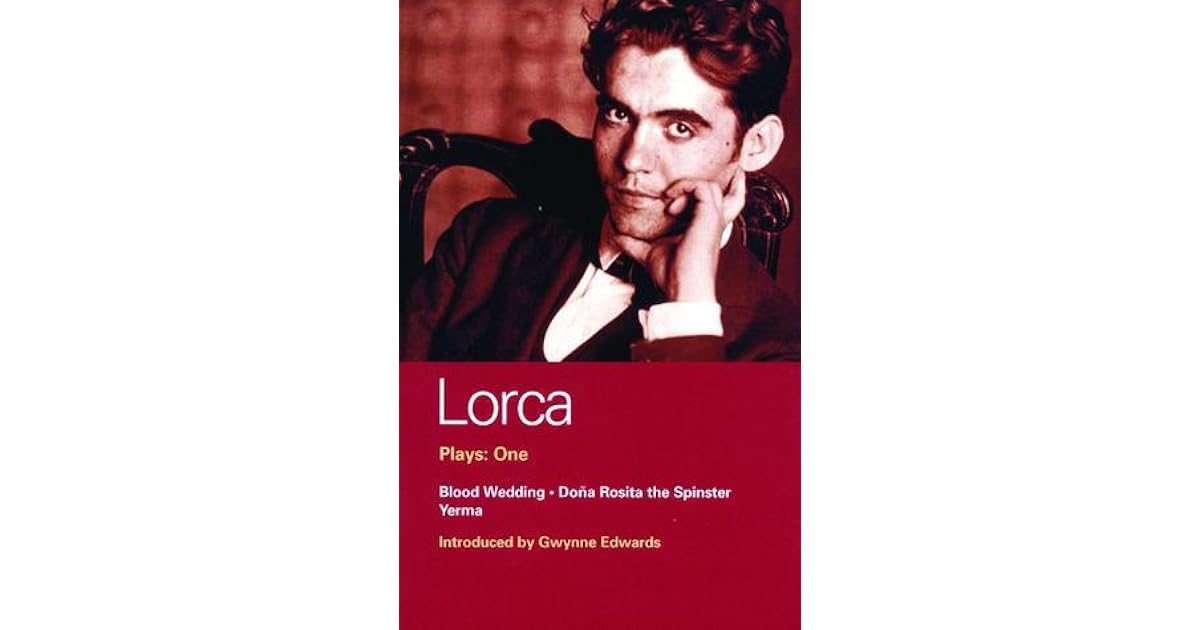 Lorca Plays: One: Blood Wedding, Doña Rosita the Spinster, and Yerma by ...