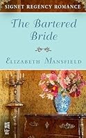 The Bartered Bride by Elizabeth Mansfield