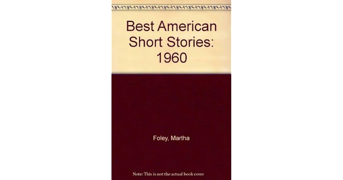 The Best American Short Stories 1960 by Martha Foley