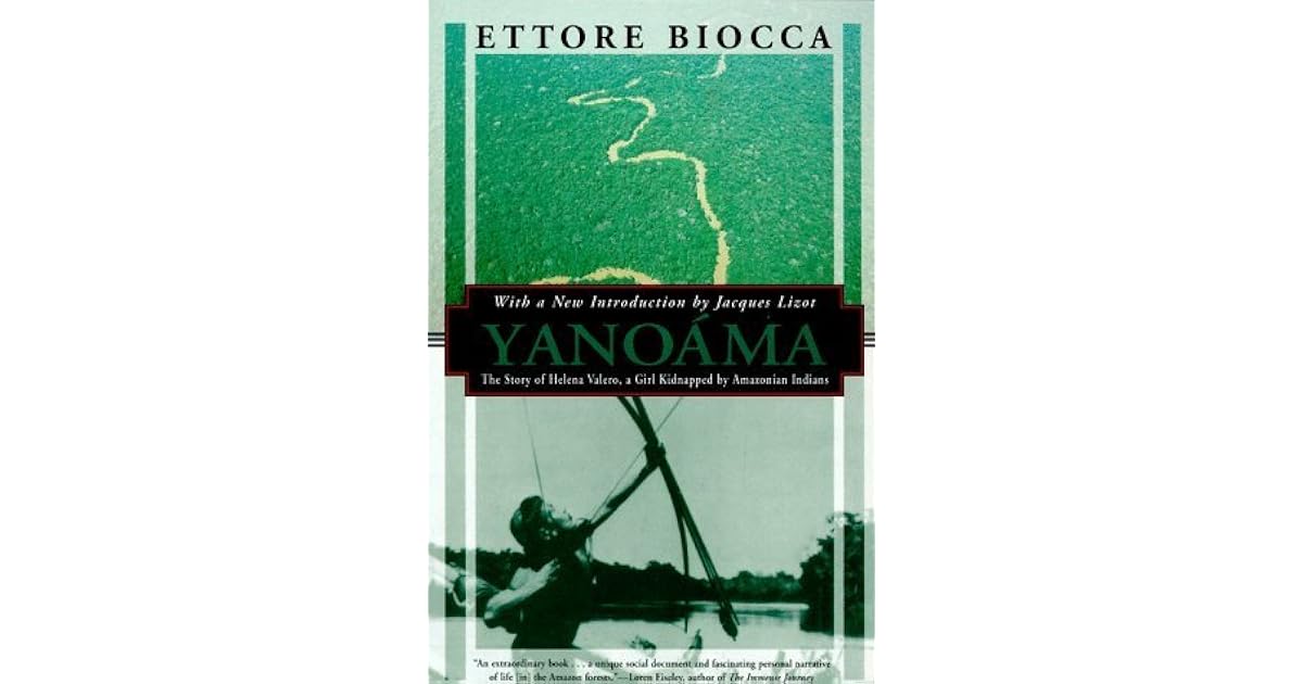 Yanoama: The Story of Helen Valero, a Girl Kidnapped by Amazonian ...