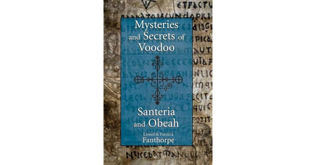 Mysteries and Secrets of Voodoo, Santeria, and Obeah by Lionel Fanthorpe