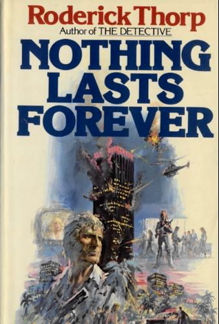 Nothing Lasts Forever by Roderick Thorp