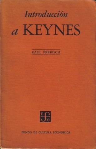 Introducción a Keynes by Raúl Prebisch