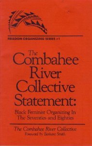 The Combahee River Collective Statement: Black Feminist Organizing In ...