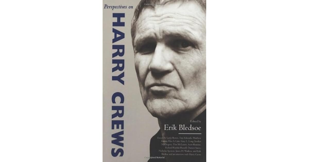 Perspectives on Harry Crews by Erik Bledsoe
