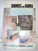 Animus and Anima: Two Essays by Emma Jung