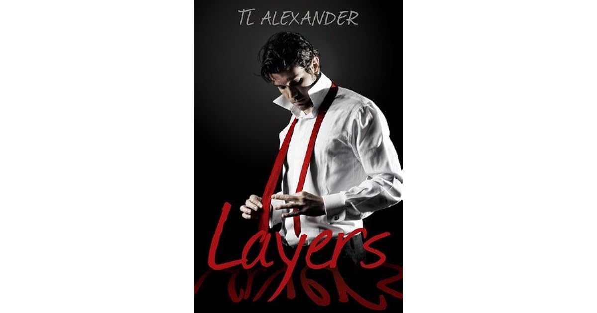 Layers (Layers #1) by T.L. Alexander