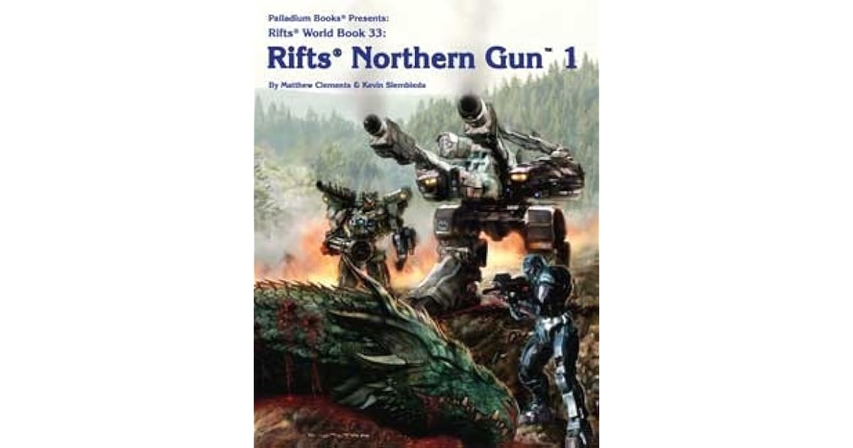 Rifts World Book 33: Rifts Northern Gun by Matthew Clements