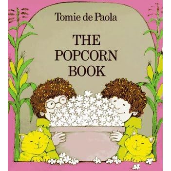 The Popcorn Book by Tomie dePaola — Reviews, Discussion, Bookclubs, Lists