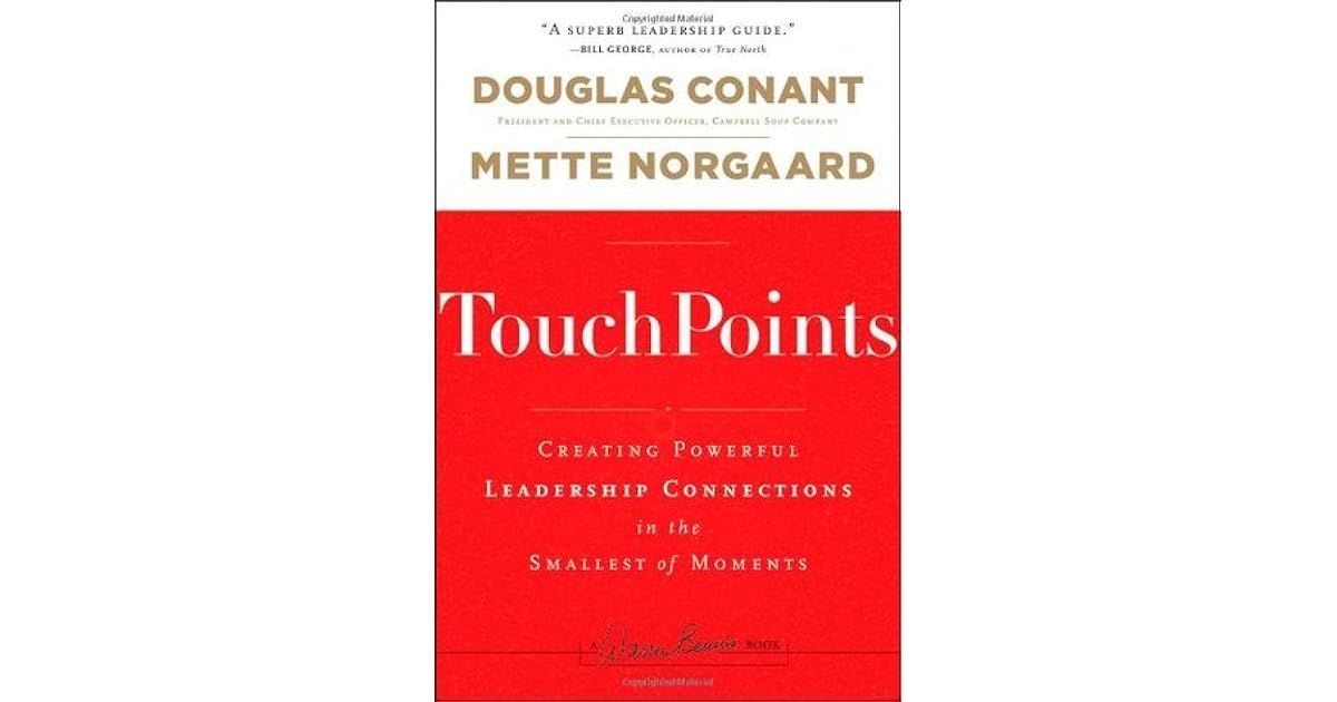 TouchPoints: Creating Powerful Leadership Connections in the Smallest ...