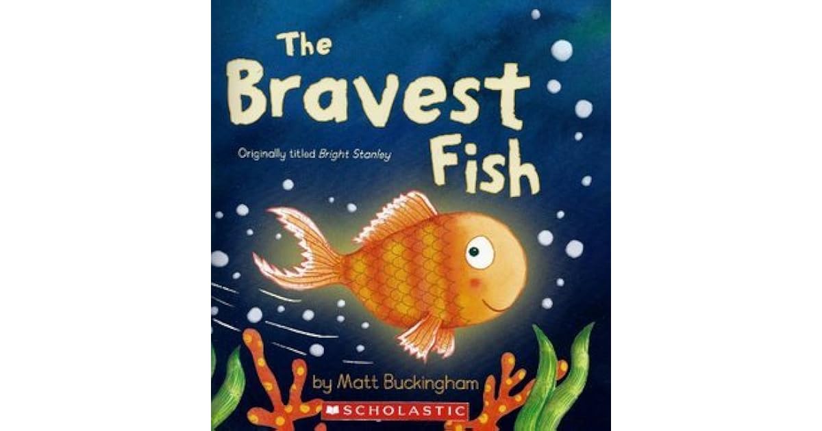 The Bravest Fish by Matt Buckingham