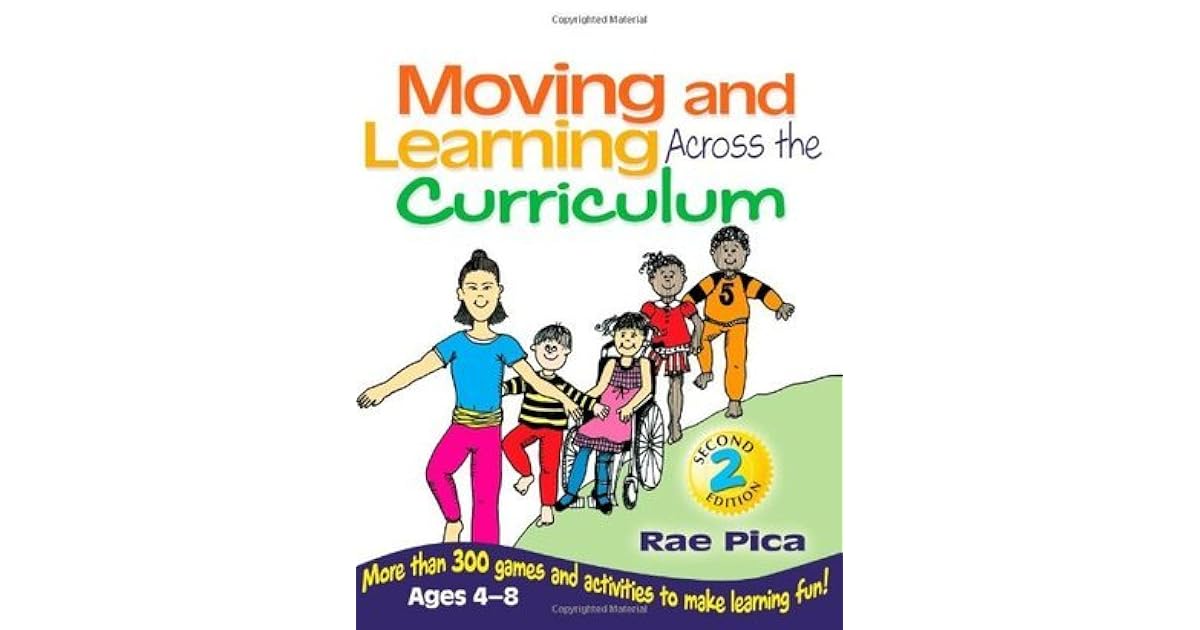 Moving and Learning Across the Curriculum: More Than 300 Games and ...