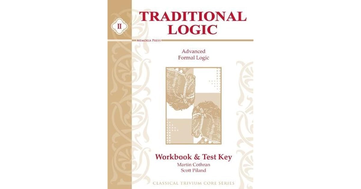 Traditional Logic II, Workbook & Test Key by Martin Cothran