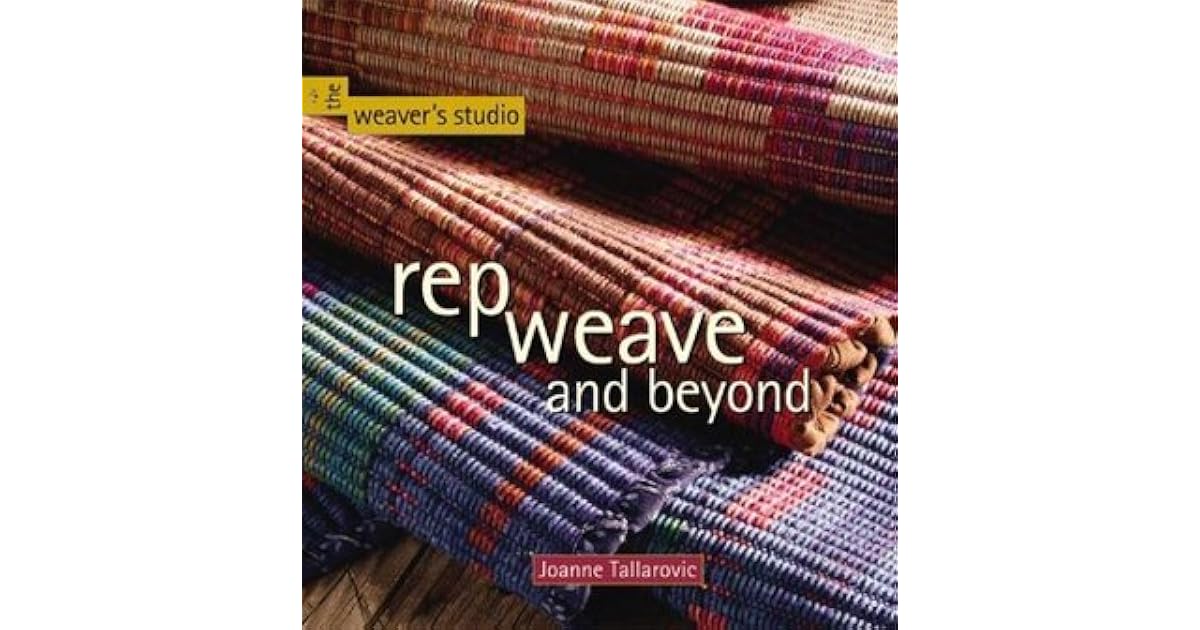 Rep Weave and Beyond by Joanne Tallarovic