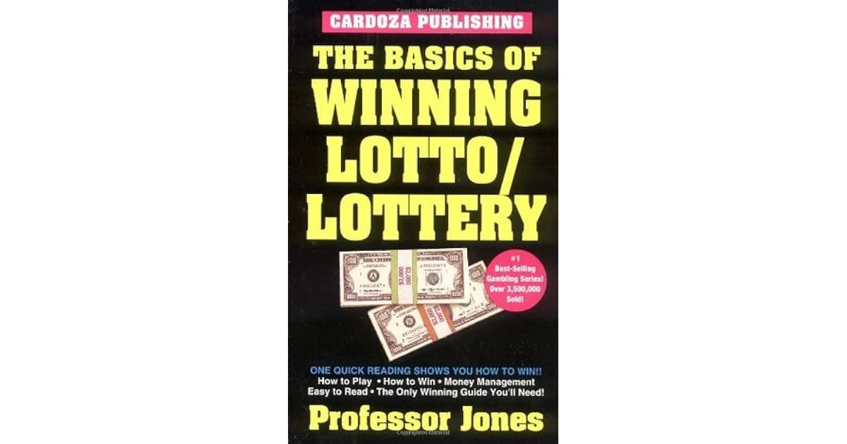 The Basics of Winning Lotto/Lottery by Professor Jones