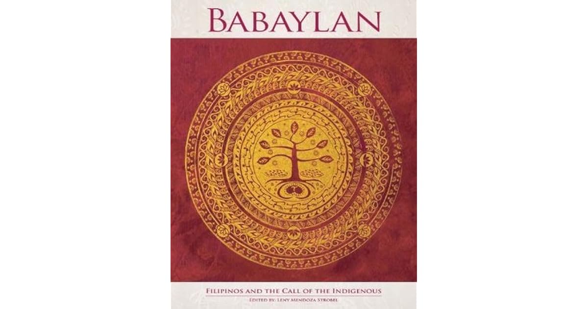 Babaylan: Filipinos and the Call of the Indigenous by Leny Mendoza Strobel