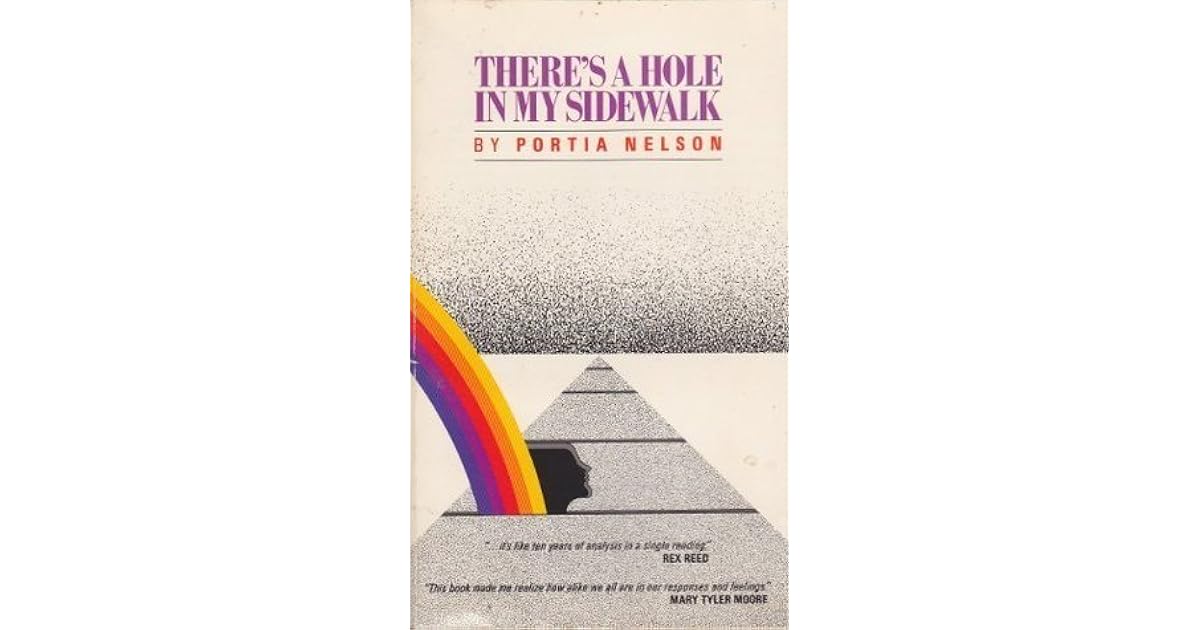 There's a Hole in My Sidewalk by Portia Nelson