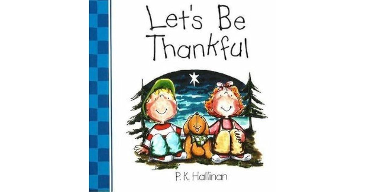 Let's Be Thankful by P.K. Hallinan