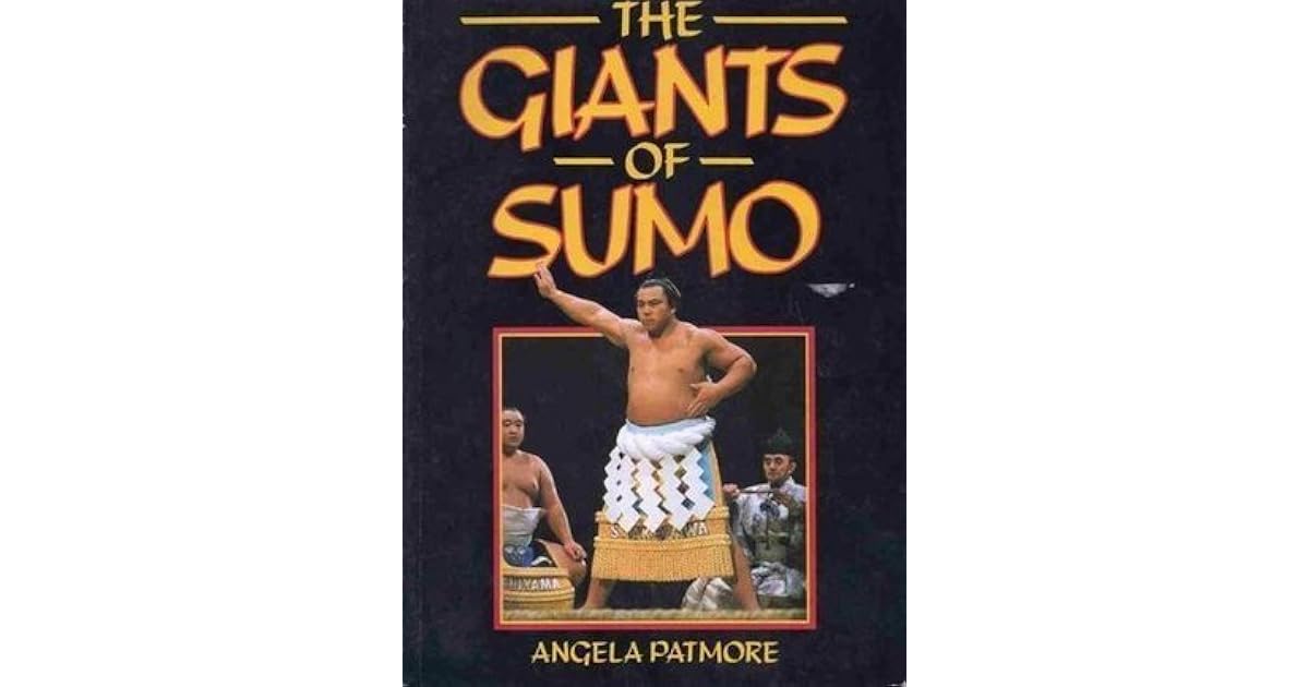 The Giants of Sumo by Angela Patmore