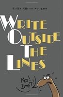 Write Outside the Lines: a creativity catapult by Cathy Altman Nocquet