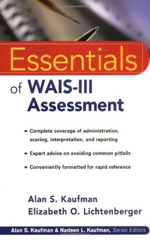 Essentials of WAIS -III Assessment by Alan S. Kaufman
