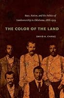 The Color of the Land: Race, Nation, and the Politics of Landownership ...