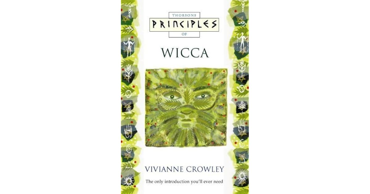 Principles of Wicca by Vivianne Crowley