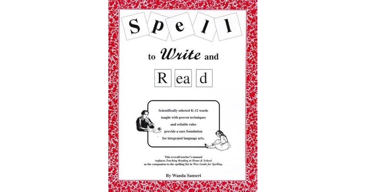 Spell to Write and Read: A Step by Step Guide to Foundational Language ...