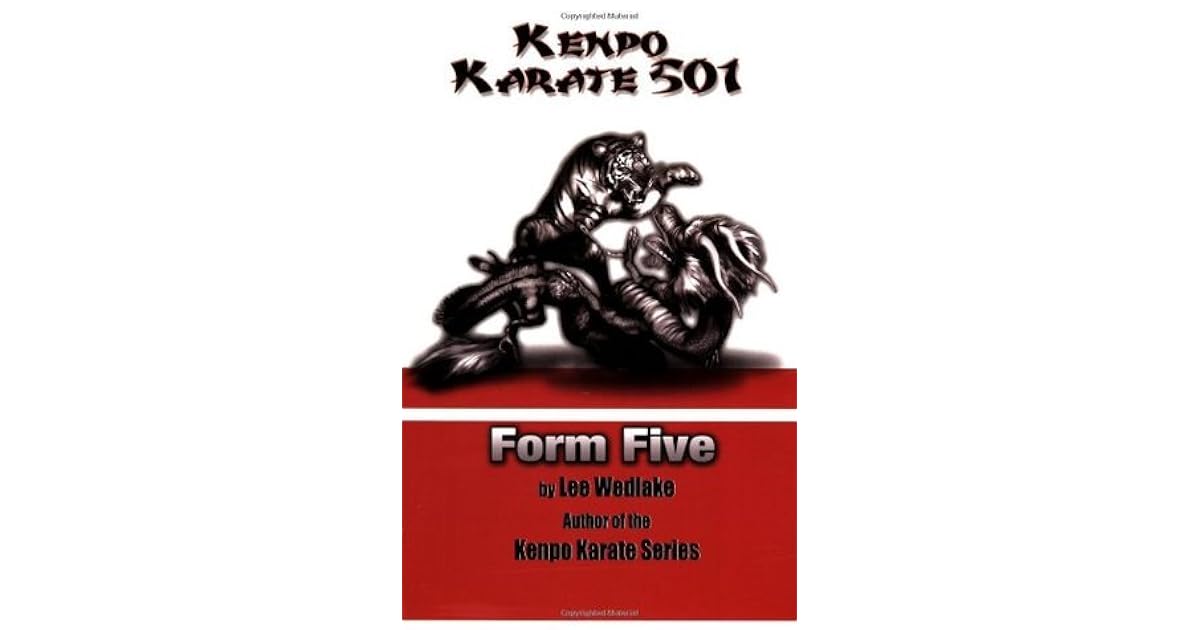 Kenpo Karate 501 - Form Five by Lee Wedlake