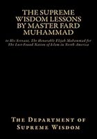 The Supreme Wisdom Lessons by Master Fard Muhammad: to His Servant, The ...