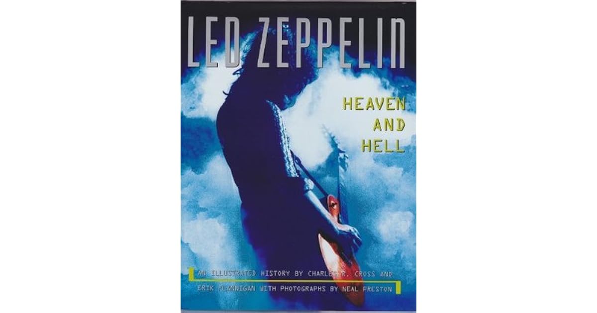 Led Zeppelin: Heaven and Hell by Charles R. Cross