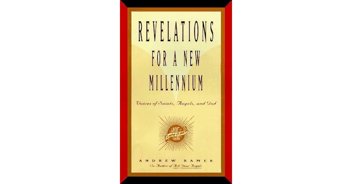 Revelations for a New Millenium: Saintly and Celestial Prophecies of ...