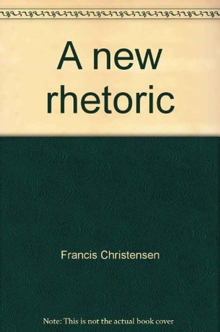 A new rhetoric by Francis Christensen