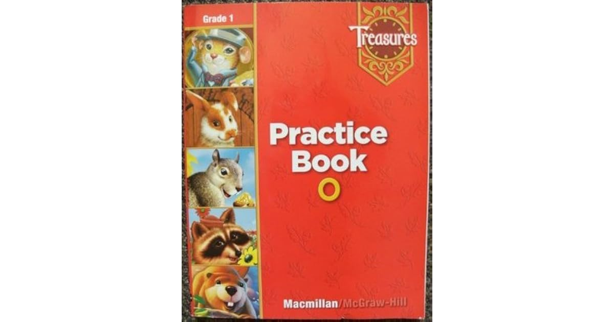 Treasures Practice Book O Grade 1 By Macmillan Publishers Treasures Practice Book O Grade 1 By Macmillan Publishers