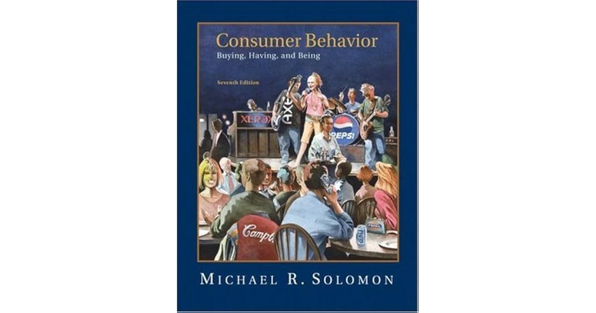 Consumer Behavior: Buying, Having and Being by Michael R. Solomon