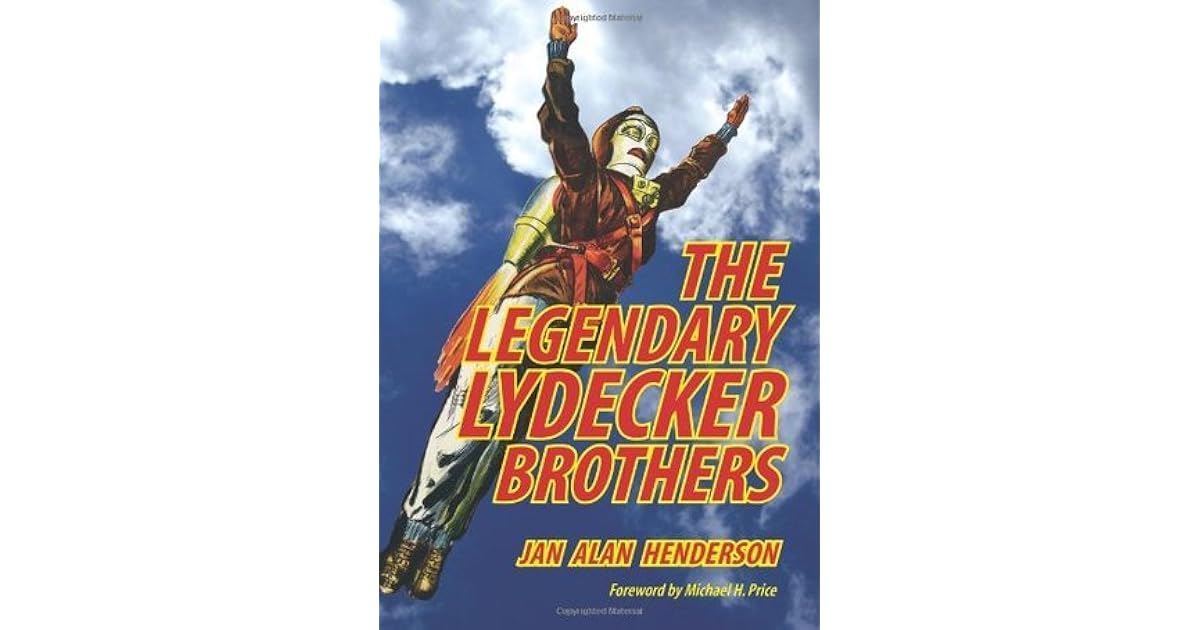 The Legendary Lydecker Brothers by Jan Alan Henderson