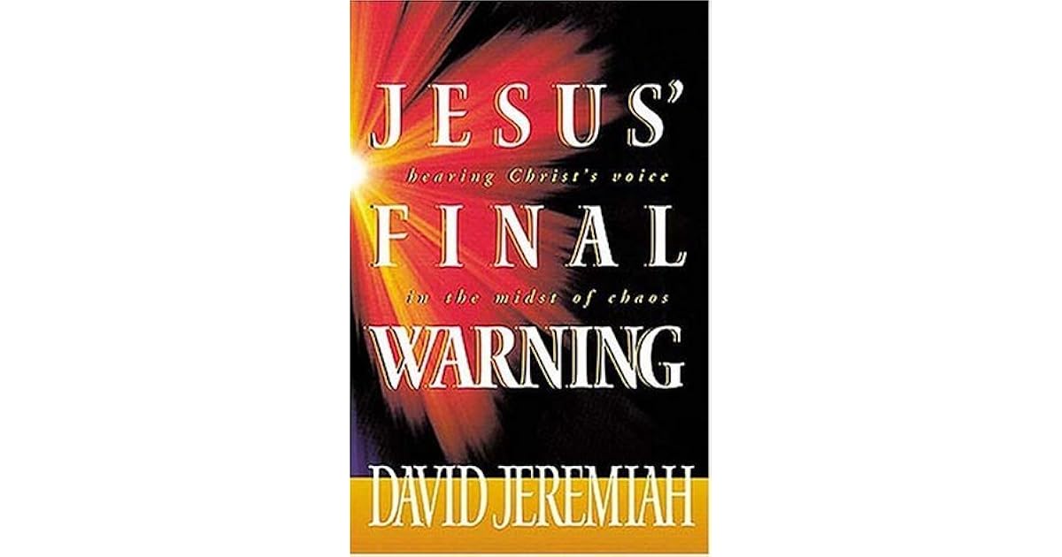 Jesus' Final Warning by David Jeremiah
